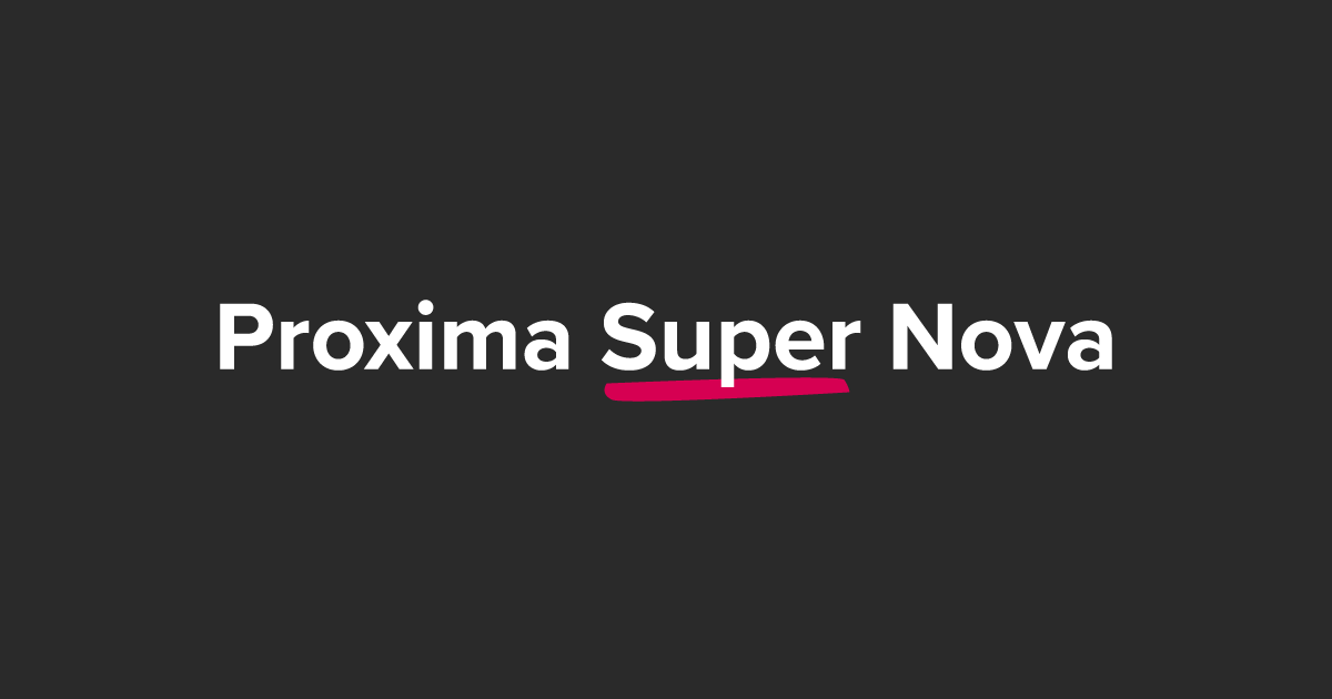 Proxima Super Nova from Mark Simonson Studio